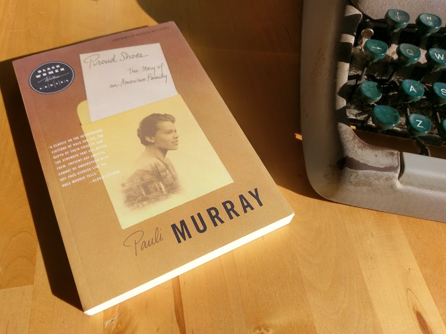 History in a time of change: Standing in Pauli Murray’s “Proud Shoes ...